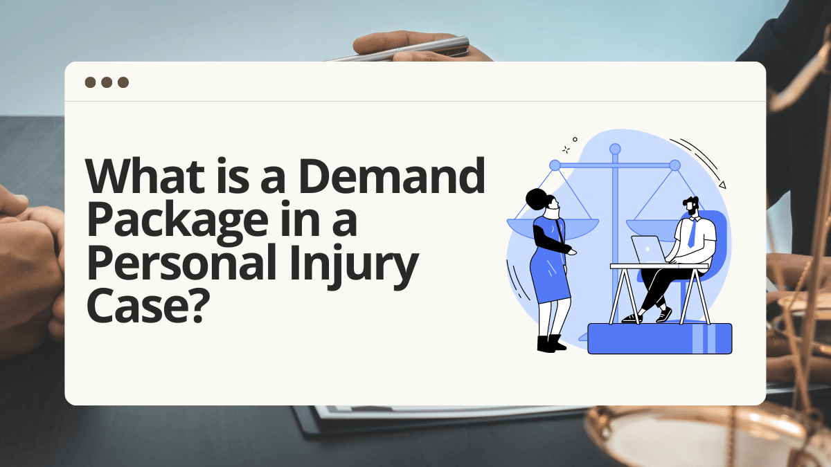 What is a Demand Package in a Personal Injury Case