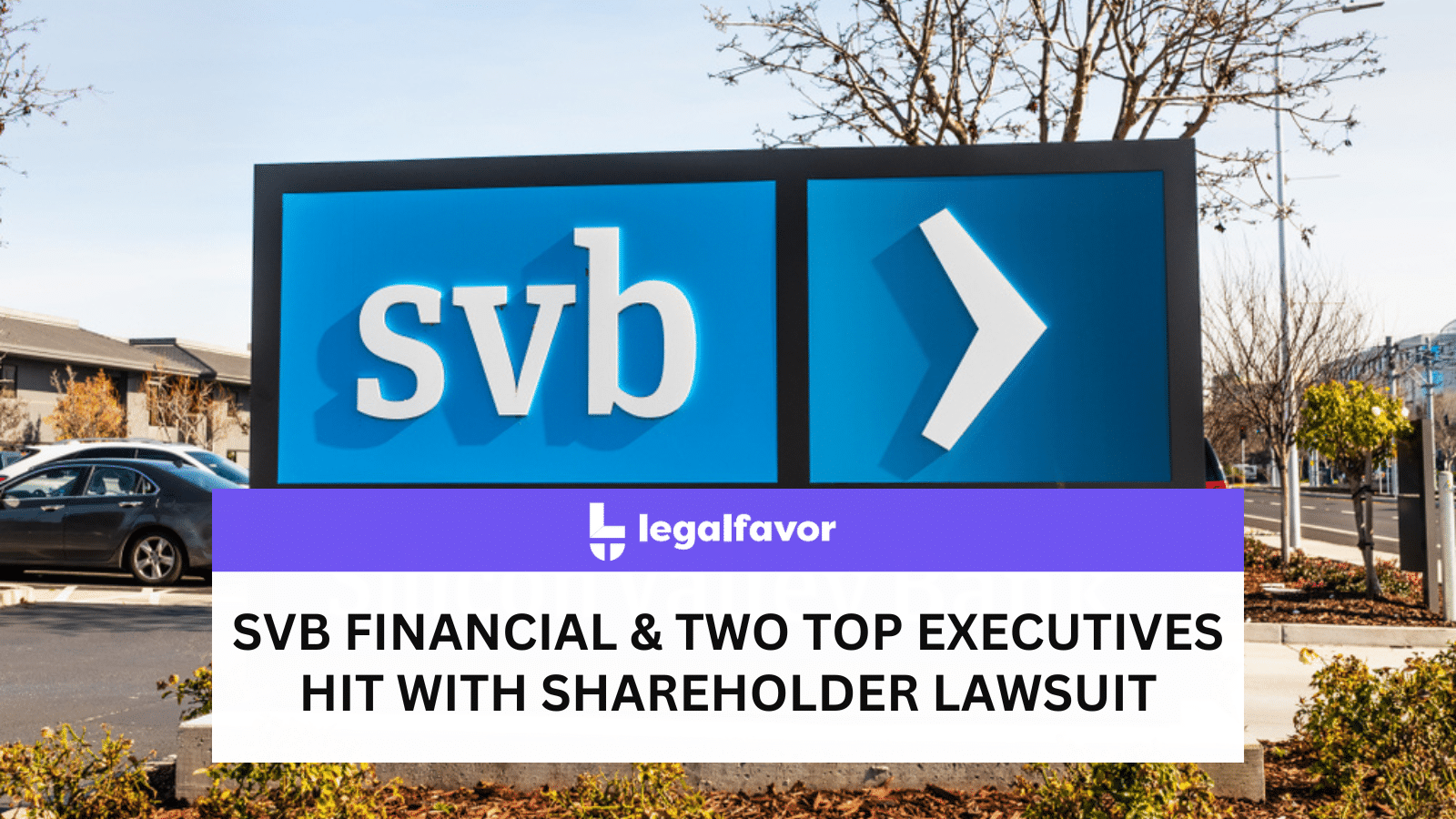SVB Financial Group Lawsuit Filed By Shareholders